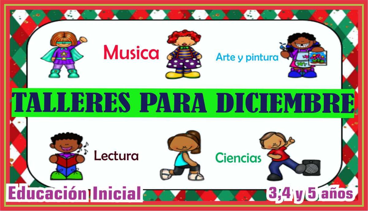 TALLERES para el Mes de DICIEMBRE para niños de 3, 4 y 5 años ...